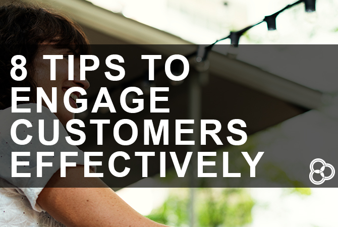 8 Tips To Engage Customers Effectively Customer Paradigm