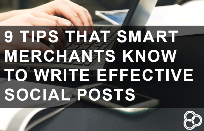 9 Tips to Write Effective Social Media Posts | Customer Paradigm